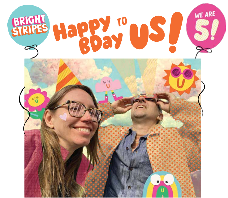Bright Stripes turns 5! – brightstripes